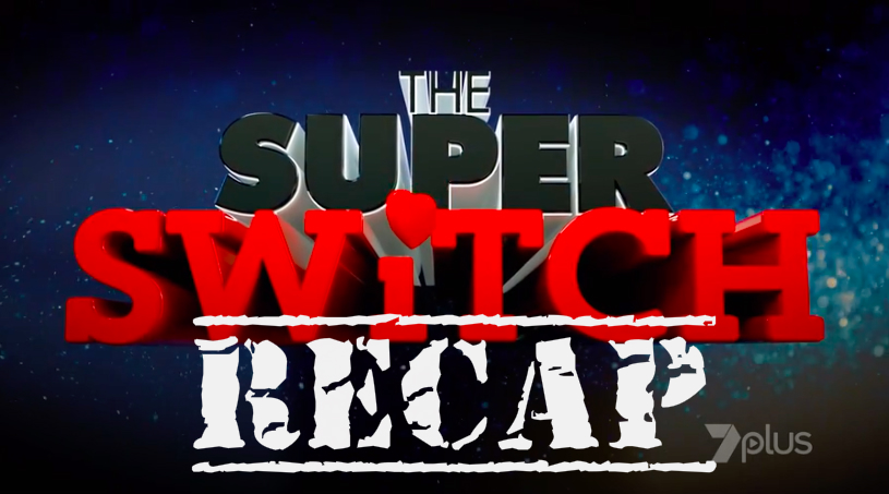 The Super Switch Aus S01E14 – Recap – Felicity Feiner